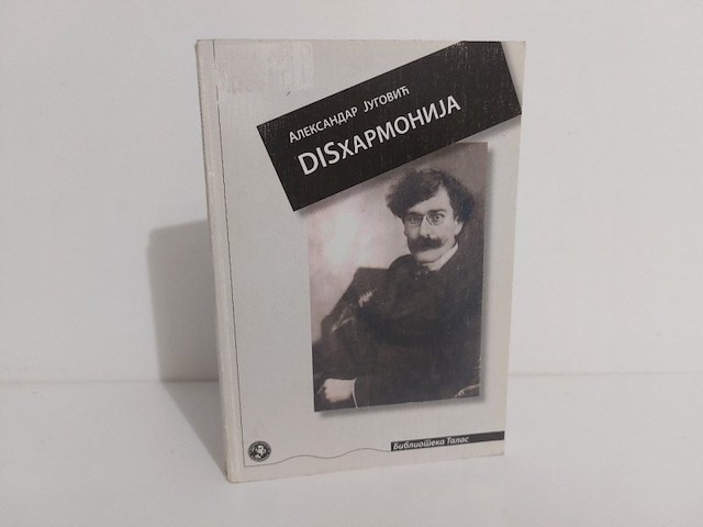 Disharmonija - Aleksandar Jugović