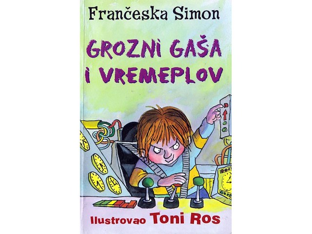 Grozni Gaša i Vremeplov - Frančeska Simon