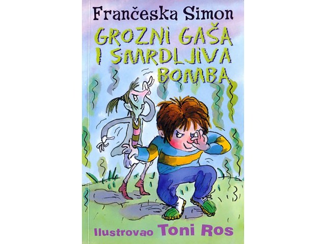 Grozni Gasa - Smrdljiva bomba -  Frančeska Simon