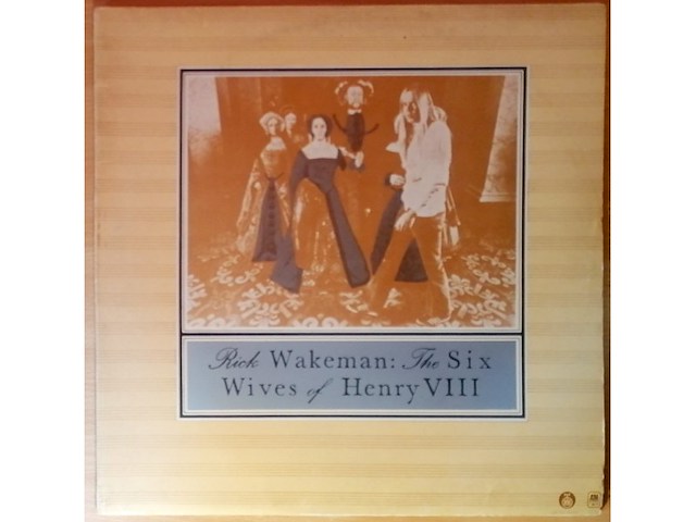 LP RICK WAKEMAN - The Six Wives Of Henry VIII, ODLIČNA