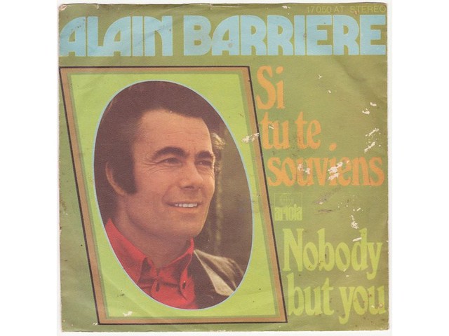 Alain Barriere* – Si Tu Te Souviens / Nobody But You