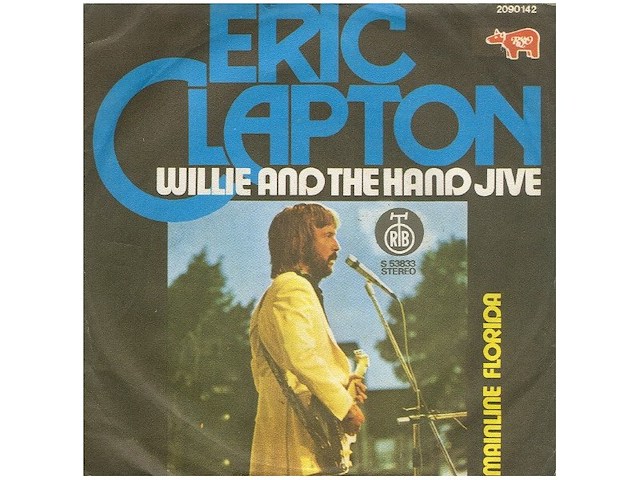 Eric Clapton – Willie And The Hand Jive / Mainline Flor