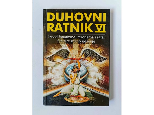 DUHOVNI RATNIK VI - Bhakti Tirtha Swami