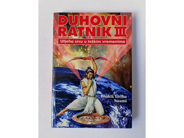 DUHOVNI RATNIK III - Bhakti Tirtha Swami