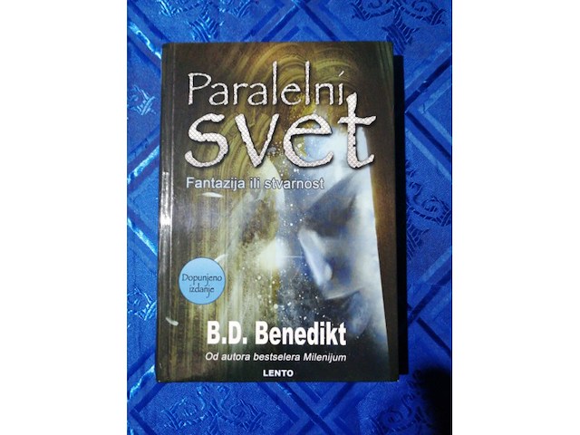 B. D. BENEDIKT: PARALELNI SVET fantazija ili stvarnost