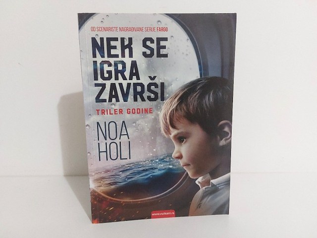 Nek se igra završi  - Noa Holi NOVO