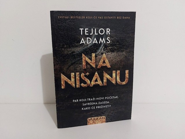 Na nišanu - Tejlor Adams NOVO