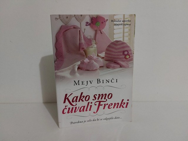 Kako smo čuvali Frenki  - Mejv Binči