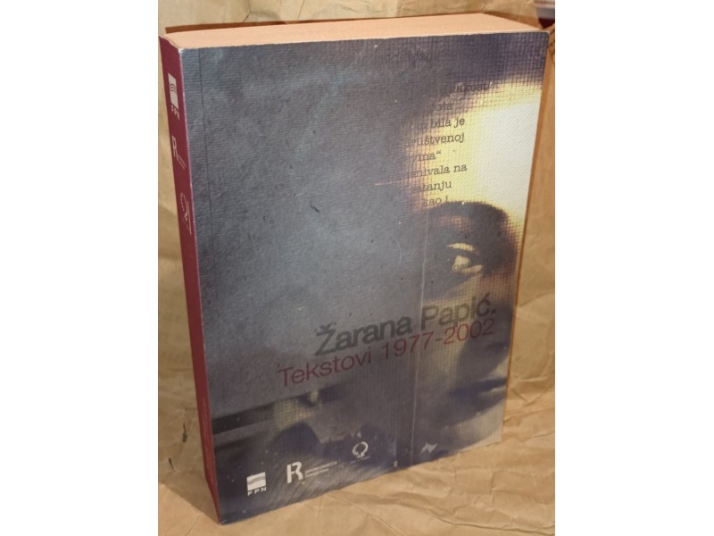 Tekstovi 1977 - 2002 - Zarana Papic