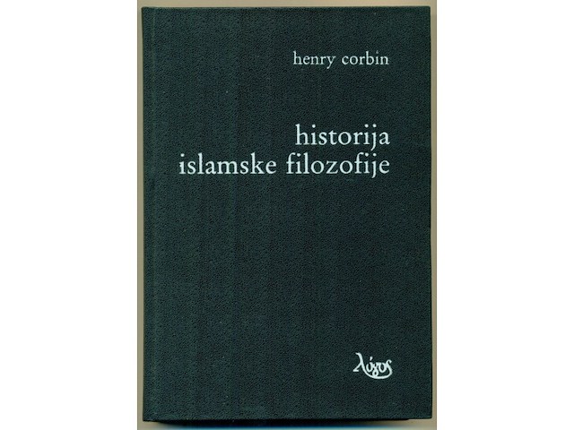 HISTORIJA ISLAMSKE FILOZOFIJE I - II Henry Corbin