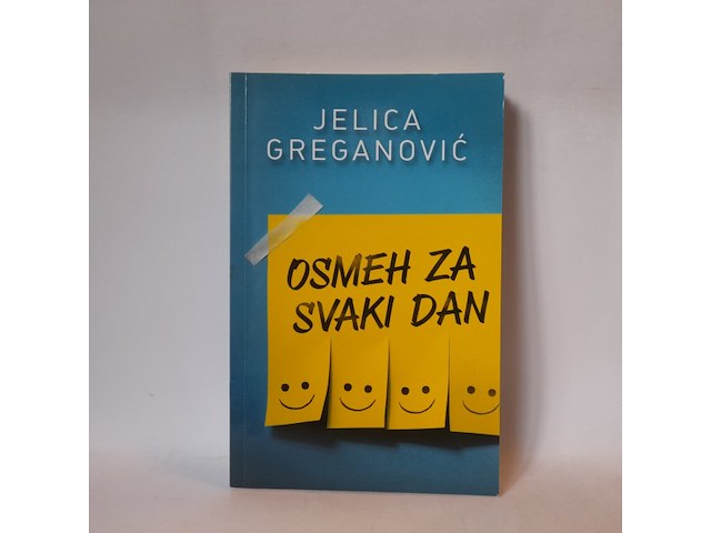 OSMEH ZA SVAKI DAN Jelica Greganović