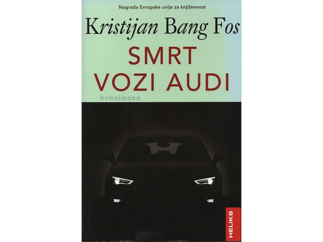 SMRT VOZI AUDI - Kristijan Bang Fos - nagrađena knjiga