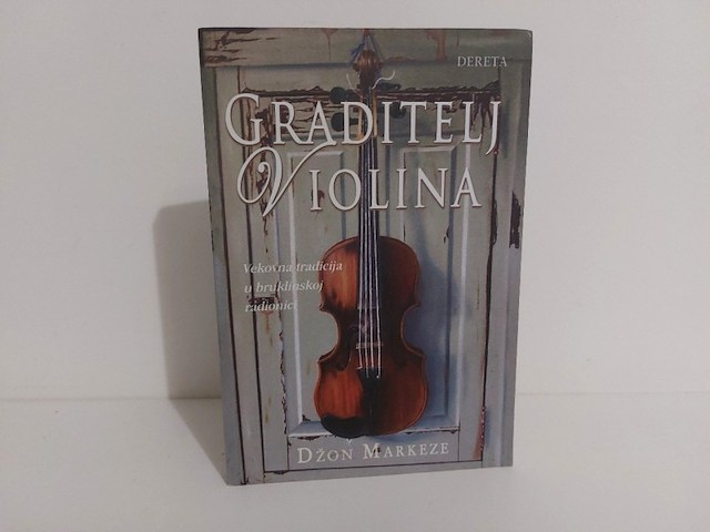 Graditelj violina - Džon Markeze