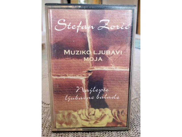 Stefan Zorić - Muziko ljubavi moja