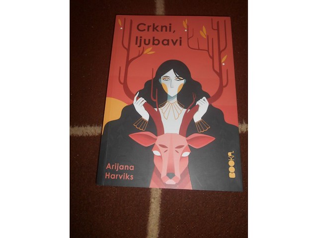 Arijana Harviks - Crkni, ljubavi