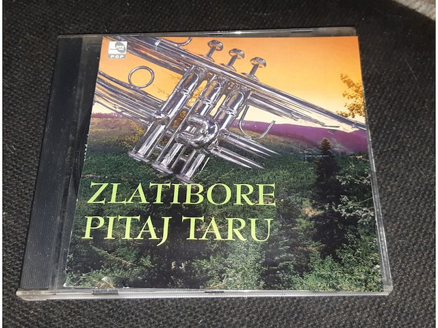 ZLATIBORE PITAJ TARU (kompilacija narodne muzike)