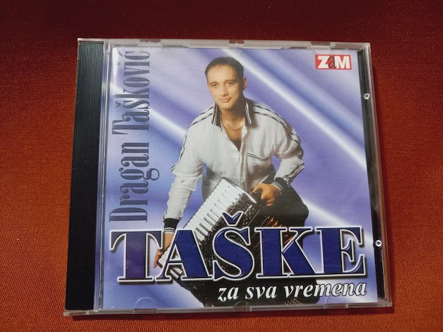 Dragan Taskovic Taske - Za Sva Vremena