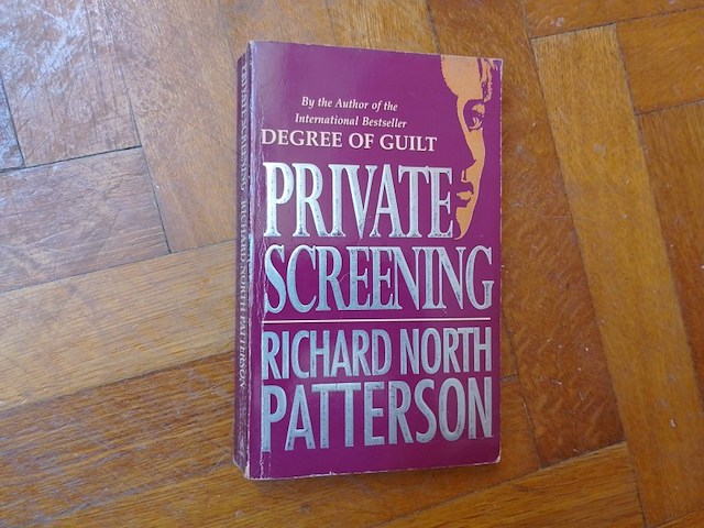 PRIVATE SCREENING, Richard North Patterson