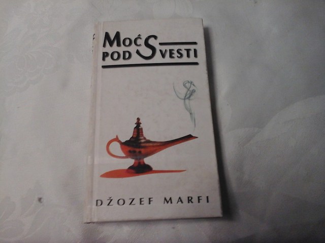 Moć podsvesti Džozef Marfi