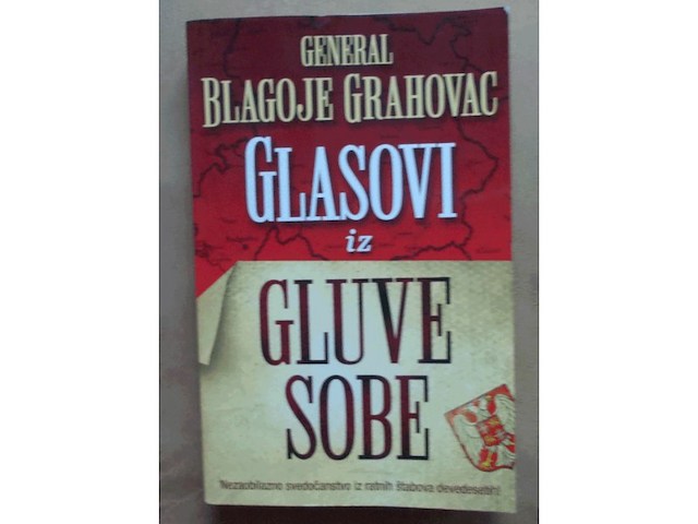 GLASOVI IZ GLUVE SOBE - GENERAL B. GRAHOVAC