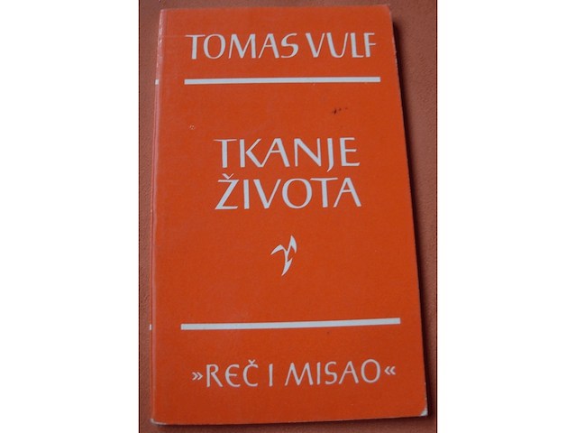 TKANJE ZIVOTA - TOMAS VULF