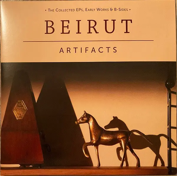 Beirut - Artifacts - The Collected Eps, Early Works and B-Sides