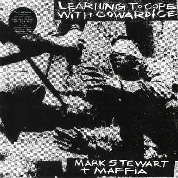 Mark Stewart &amp; Maffia - Learning To Cope With Cowardice (2lp)