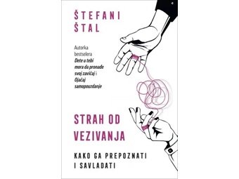 Strah od vezivanja - Štefani Štal