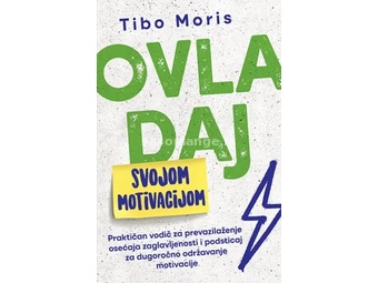 Ovladaj svojom motivacijom - Tibo Moris