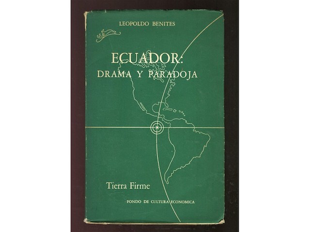 Leopoldo Benítes - El Ecuador: Drama Y Paradoja