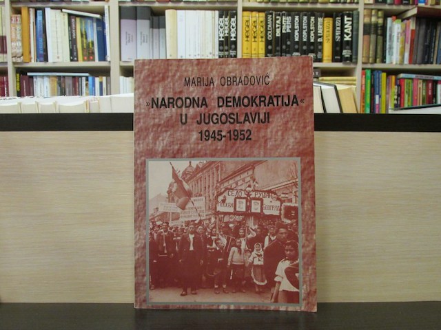 NARODNA DEMOKRATIJA U JUGOSLAVIJI (1945-1952)