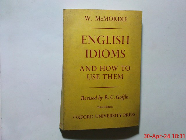 W. Mc MORDIE  -  ENGLISH IDIOMS