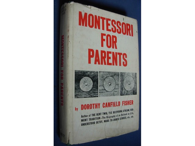 MONTESSORI FOR PARENTS - Doroti Canfield Fisher