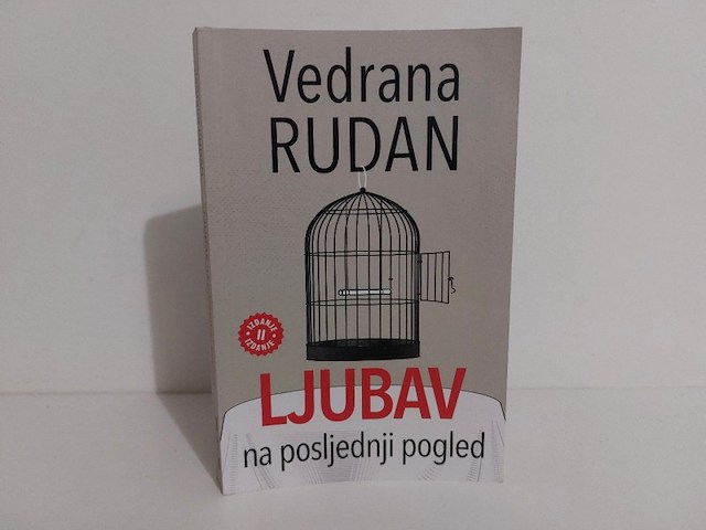 Ljubav na poslednji pogled - Vedrana Rudan NOVO