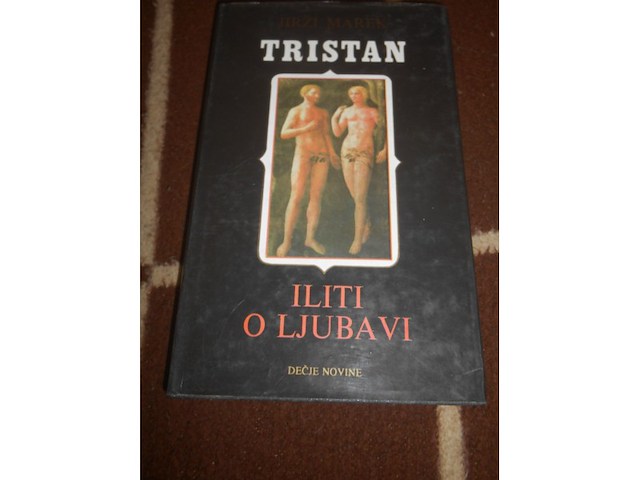 Jirži Marek - Tristan iliti o ljubavi