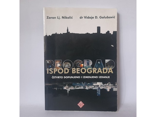 BEOGRAD ISPOD BEOGRADA - Zoran Nikolić