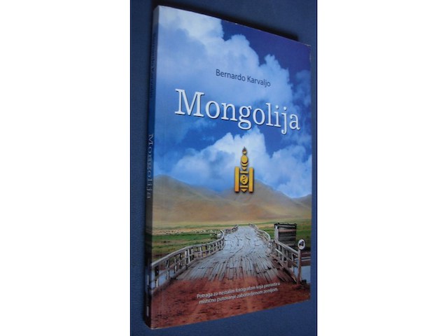 MONGOLIJA - Bernardo Karvaljo