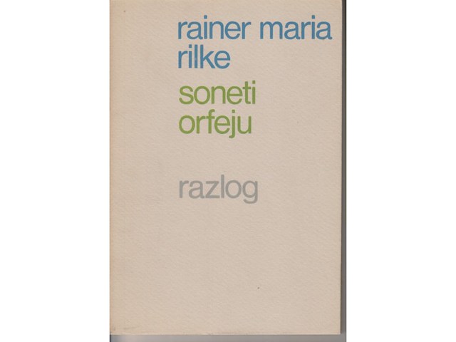 SONETI ORFEJU / RAINER MARIA RILKE + odličnO