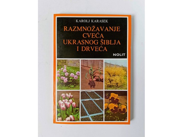 RAZMNOŽAVANJE CVEĆA UKRASNOG ŠIBLJA I DRVEĆA