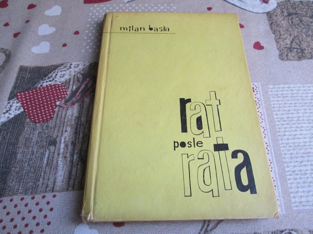 RAT POSLE RATA - Milan Basta