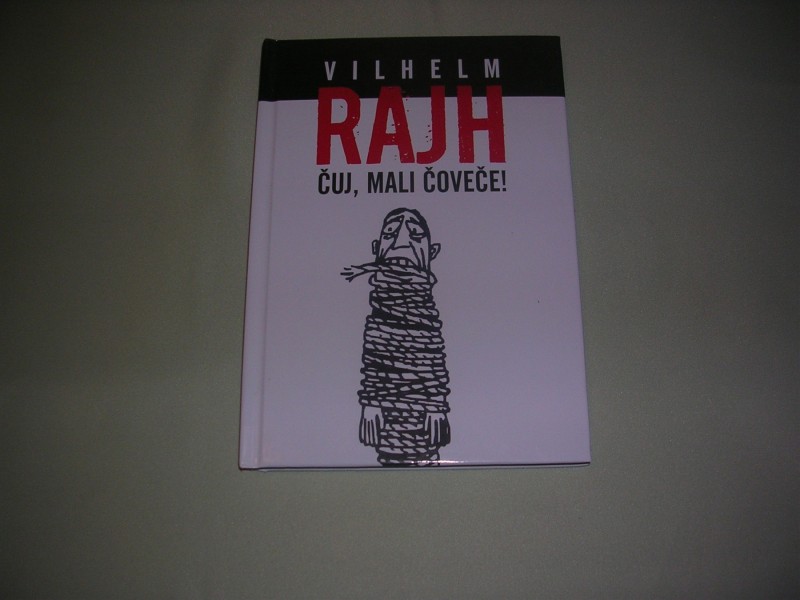 Cuj , mali covece ! - Vilhelm Rajh