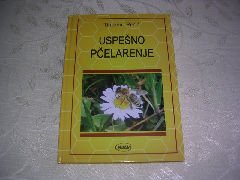 Uspesno pcelarenje - Tihomir Peric