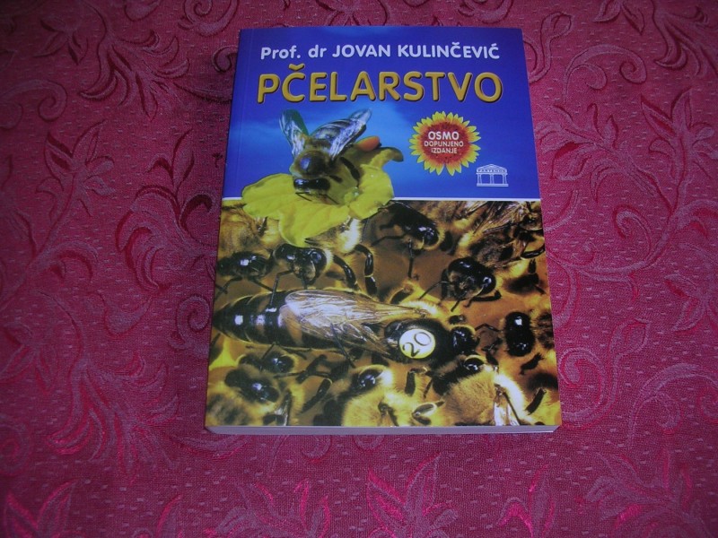 Pcelarstvo - Prof. Dr. Jovan Kulincevic