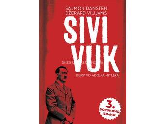 SIVI VUK - Bekstvo Adolfa Hitlera, 3. dopunjeno izdanje