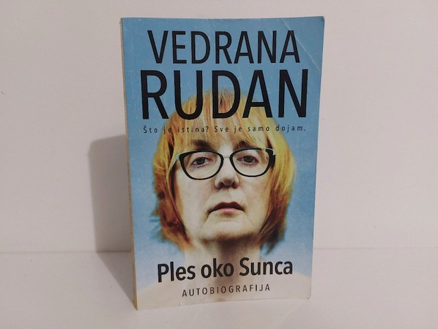 Ples oko sunca  autobiografija - Vedrana Rudan