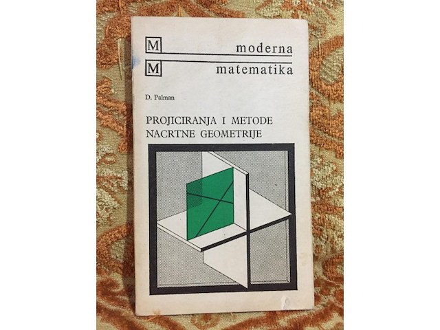 PROJICIRANJA I METODE NACRTNE GEOMETRIJE