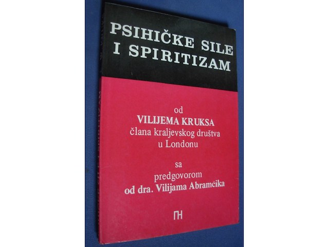 PSIHIČKE SILE I SPIRITIZAM - Vilijam Kruks