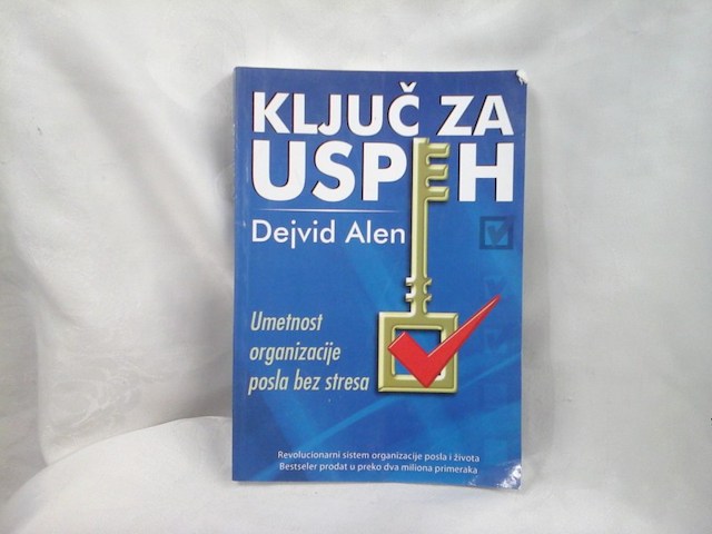 Ključ za uspeh Dejvid Alen umetnost organizacije posla