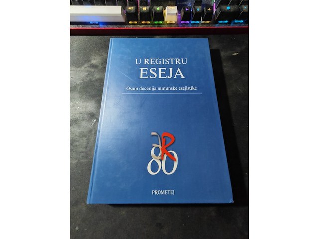 U registru eseja: osam decenija rumunske esejistike