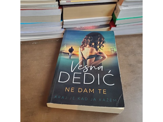 Vesna Dedic - Ne dam te